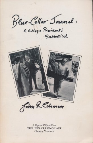 Blue-Collar Journal: A College President's Sabbatical: Coleman, John ...
