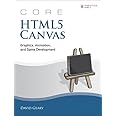 Core HTML5 Canvas: Graphics, Animation, and Game Development: Geary, David: 9780132761611 ...