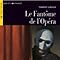 FANTOME DE LOPERA: Niveau Trois B1 (Lire et s'entraîner) : AA.VV ...