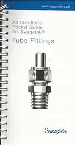 An Installers Pocket Guide for Swagelok Tube Fittings: Swagelok Co ...