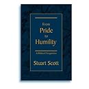 From Pride to Humility: A Biblical Perspective: Dr Stuart Scott ...