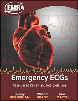 Emergency ECGs: Case-Based Review and Interpretations: Mattu, Amal ...
