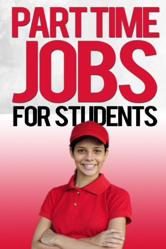 Benefits Of A Part Time Job For Students