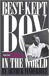 The Best-Kept Boy in the World: The Life and Loves of Denny Fouts ...
