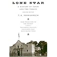 Lone Star: A History Of Texas And The Texans: Fehrenbach, T. R ...