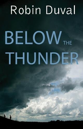 Amazon.com: Below the Thunder: 9781780883830: Duval, Robin: Books