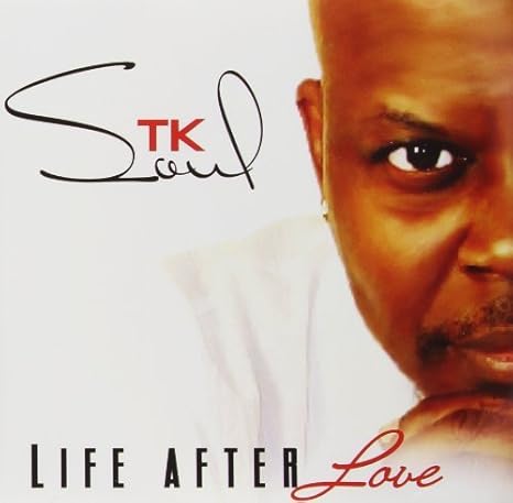 T.K. Soul - Life After Love by T.K. Soul (2014-02-04) - Amazon.com Music