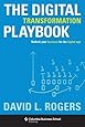 Amazon.com: The Digital Transformation Playbook: Rethink Your Business for the Digital Age ...