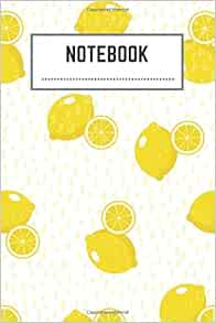 Amazon.com: Notebook: Lemon Notebook / Journal | 6" x 9", College Ruled ...