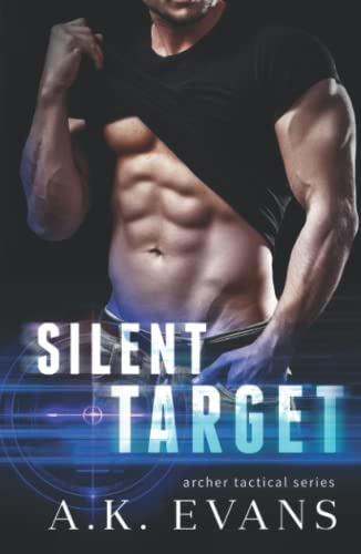 Silent Target (Archer Tactical): Evans, A.K.: 9781951441456: Amazon.com ...