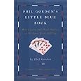 Phil Gordon's Little Green Book: Lessons and Teachings in No Limit ...