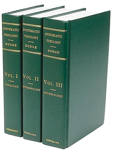 Systematic Theology - (3-Volume Set): Hodge, Charles: 9781565634596 ...