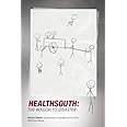 Healthsouth: The Wagon to Disaster: Aaron Beam, Chris Warner, Marcia ...