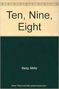 Amazon.com: Ten, Nine, Eight (9780606008723): Molly Bang: Books