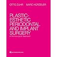 Plastic-Esthetic Periodontal and Implant Surgery: A Microsurgical Approach: 9781850972266 ...