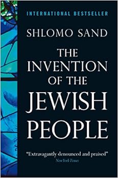 The Invention of the Jewish People: Amazon.co.uk: Shlomo Sand ...
