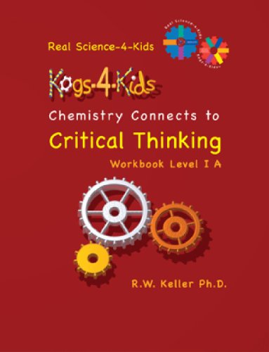 Real Science-4-Kids Chemistry Lev. 1 Critical Thinking KOG: Rebecca W ...