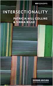 Intersectionality (Key Concepts): Collins, Patricia Hill, Bilge, Sirma ...