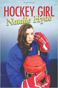 Amazon.com: Hockey Girl: 9781554552511: Hyde, Natalie: Books