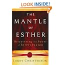 The Mantle of Esther: Discovering the Power of Intercession: Larry ...
