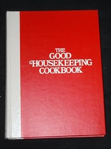 The Good Housekeeping Cookbook by Good Housekeeping