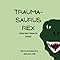 Trauma-Saurus Rex: A book about Trauma for Children: Allen, Denise ...