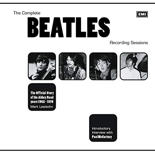 The Complete Beatles Recording Sessions: The Official Story of the ...