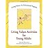 Living Values Activities for Children Ages 3-7 (Living Values: An ...