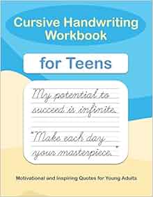 Cursive Handwriting Workbook for Teens: A cursive writing practice ...