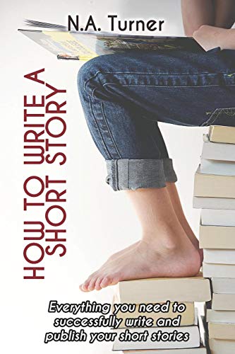 How to Write a Short Story: Everything you need to successfully write ...