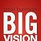 Small Business, Big Vision: Lessons on How to Dominate Your Market from ...