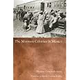 Mormon Colonies in Mexico: Thomas Cottam Romney: 9780874808384: Amazon ...