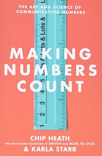 Making Numbers Count: The Art and Science of Communicating Numbers in ...
