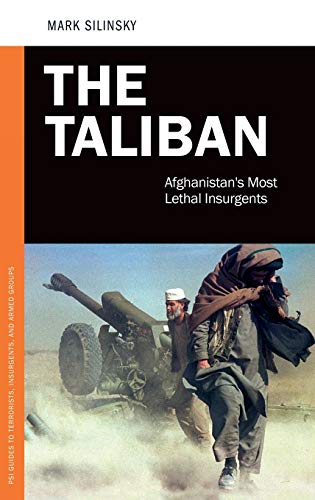 The Taliban: Afghanistan's Most Lethal Insurgents (Praeger Security ...