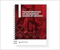 Transportation of Dangerous Goods (TDG) by Ground - Handbook: Worksite ...