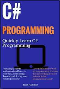 C# Programming: Quickly Learn C# Programming (Coding For Beginners ...