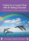 Skills-based Caring for a Loved One with an Eating Disorder: Amazon.co ...