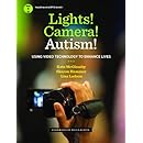 Lights! Camera! Autism!: Using video technology to enhance lives: Kate ...