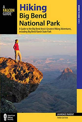 Hiking Big Bend National Park: A Guide to the Big Bend Area’s Greatest ...