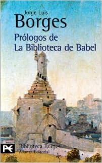 Prólogos de la Biblioteca de Babel (El Libro De Bolsillo - Bibliotecas De Autor - Biblioteca ...