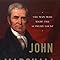 Amazon.com: John Marshall: The Man Who Made the Supreme Court ...