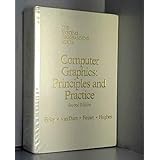Computer Graphics: Principles and Practice: Hughes, John, van Dam, Andries, McGuire, Morgan ...