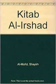 Kitab Al-Irshad: Shaykh Al-Mufid: 9780940368125: Amazon.com: Books