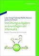 100 Übungsaufgaben zu Grundlagen der Informatik, Band I: Theoretische ...