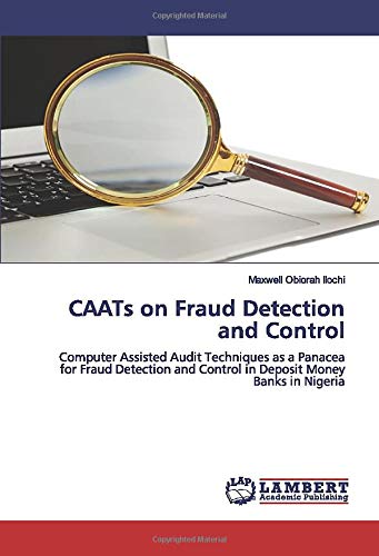 CAATs on Fraud Detection and Control: Computer Assisted Audit ...