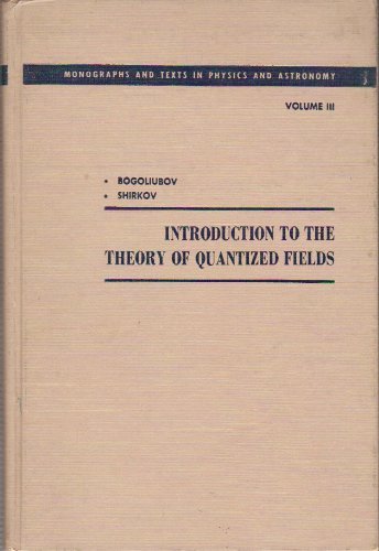 Introduction to Theory of Quantized Fields (Monograph & Texts in Physics & Astronomy, Vol. 3): N ...