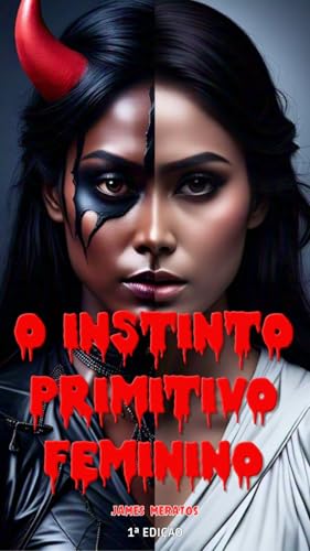 O Instinto Primitivo Feminino: Seja alfa - eBook, Resumo, Ler Online e ...
