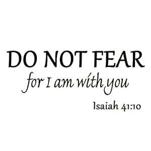 Amazon.com: Do Not Fear for I am with You Isaiah 41:10 Bible Verse ...