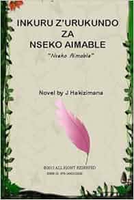 Inkuru z'urukundo za Nseko Aimable: Nseko Aimable (Imitoma y'urukundo ...