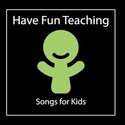 Have Fun Teaching - Songs for Kids - Amazon.com Music